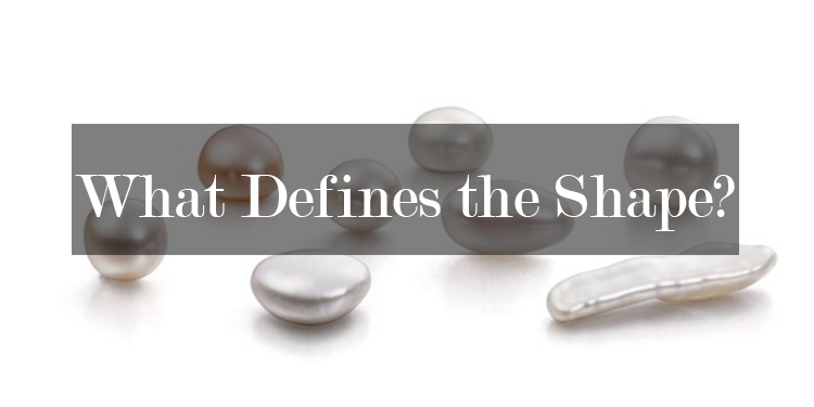 Expert Tips on Understanding Pearl Shapes